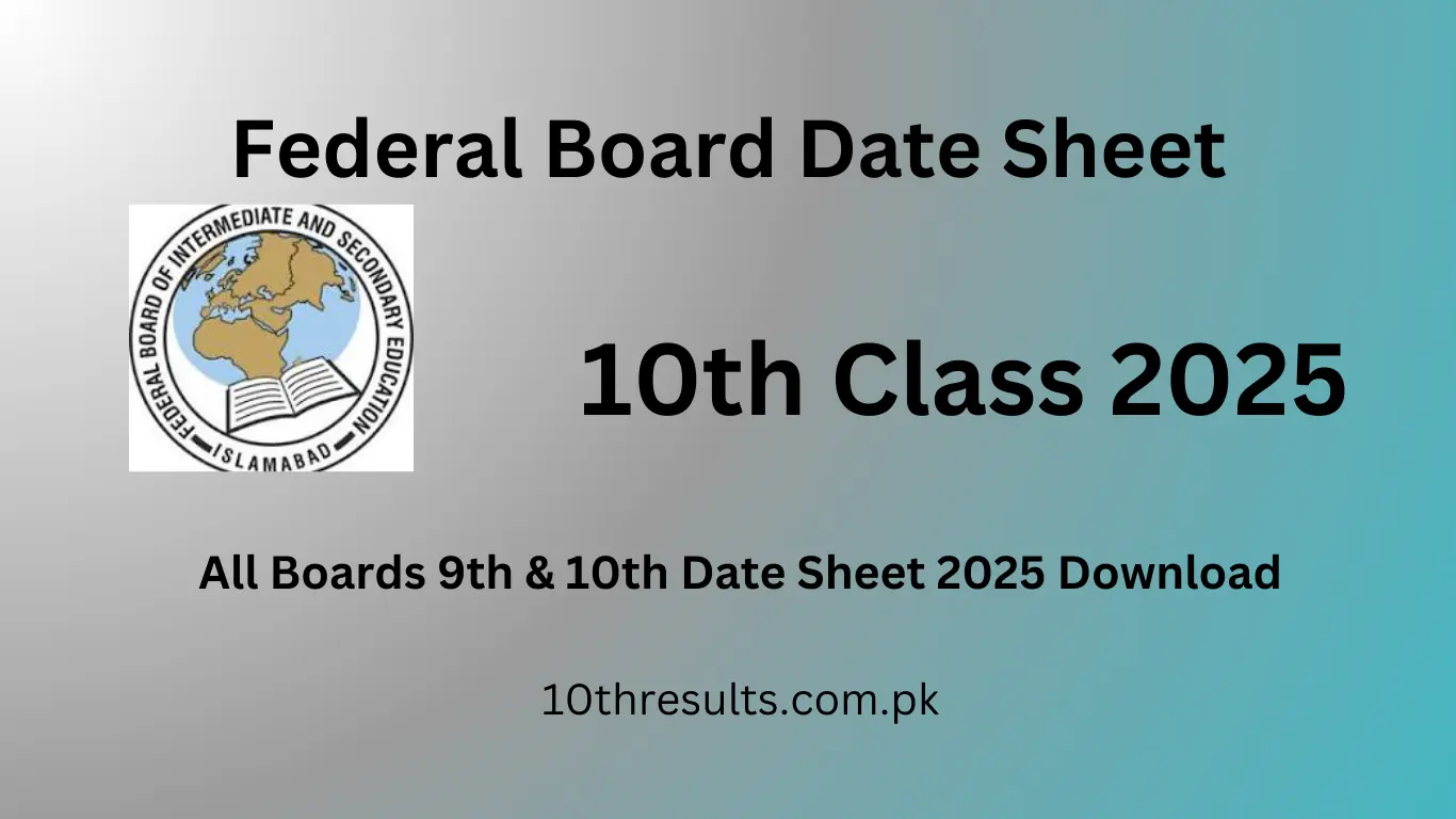 Federal Board 10th Class Date Sheet 2025